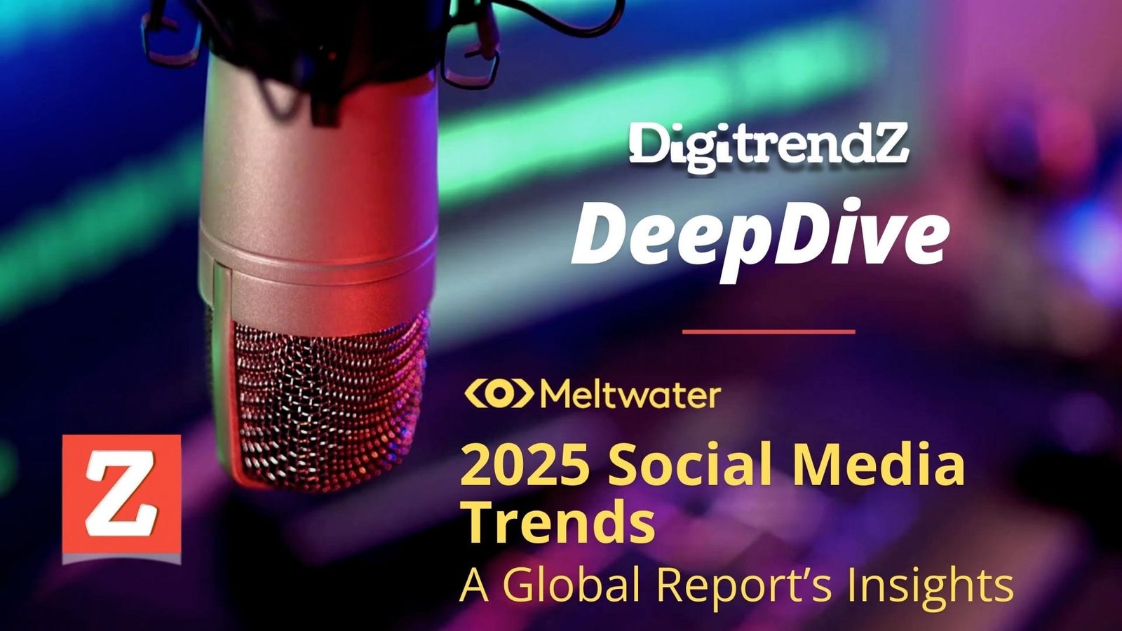 2025 Social Media Trends: A Global Report’s Insights | DigitrendZ