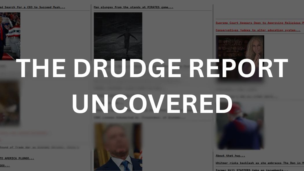 The Drudge Report Uncovered | DigitrendZ