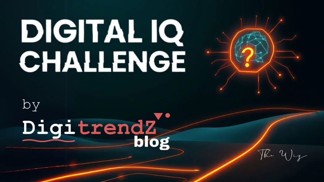 Digital IQ Challenge Game | Test Your Knowledge | DigitrendZ