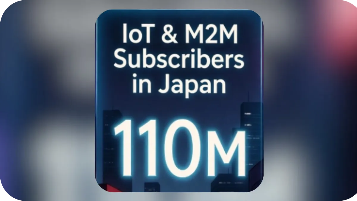 Japan’s Cellular IoT Subscriptions to Hit 110 Million by 2030 | DigitrendZ